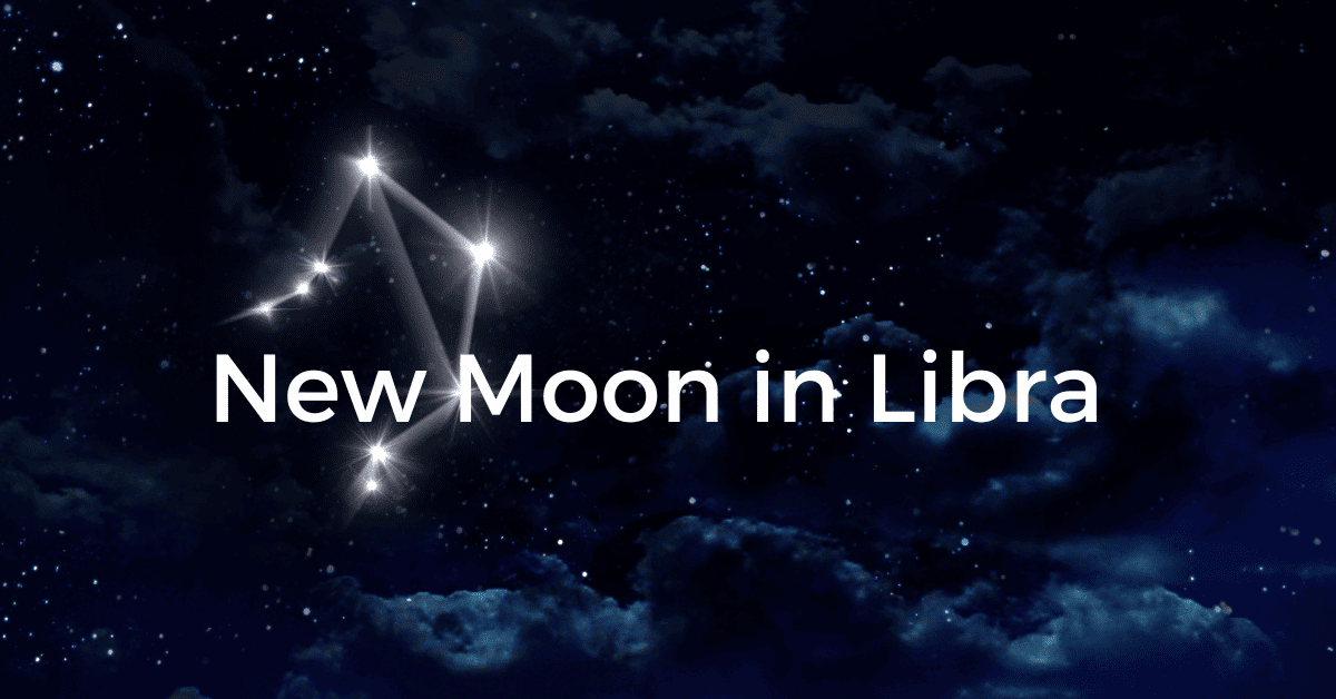 New Moon In Libra - October 2021 - Ravynwood Use The New Moon In Libra